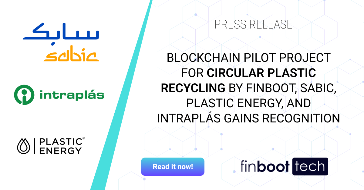 Blockchain Pilot Project for Circular Plastic Recycling by Finboot, SABIC, Plastic Energy, and ...